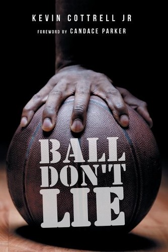 Kevin Cottrell Ball Don't Lie (Paperback) (UK IMPORT) 9781728351599| eBay