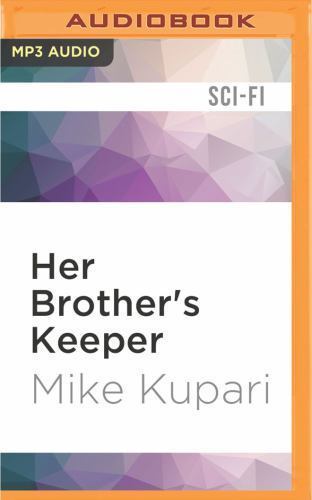 Privateer Andromeda Ser.: Her Brother's Keeper by Mike Kupari (2016, CD ...