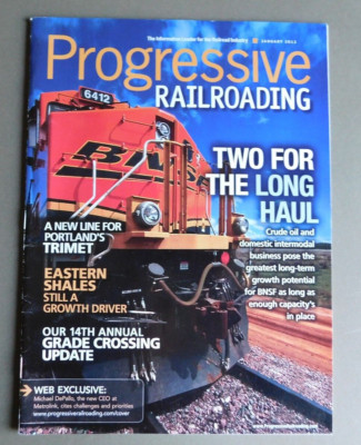 Progressive Railroading : Jan 2013 magazine - BNSF, Two for the Long ...