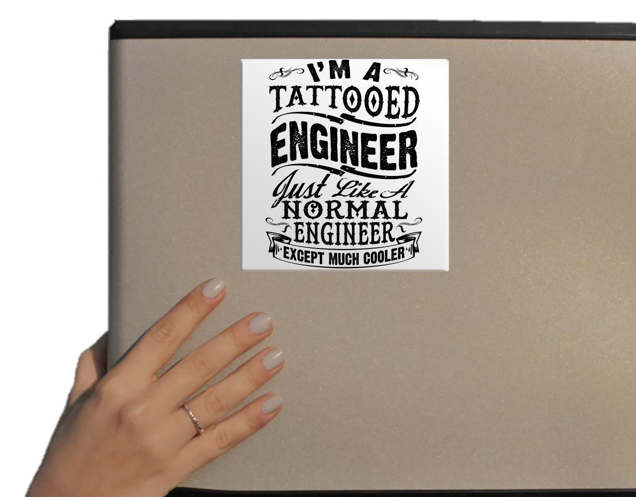 I Am Tattooed Modest Statement Engineer Originator Awesome Gift Fridge ...