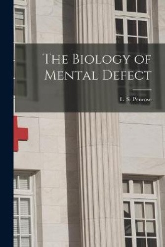 The Biology of Mental Defect by Penrose, L. S. [Paperback] NEUF | eBay
