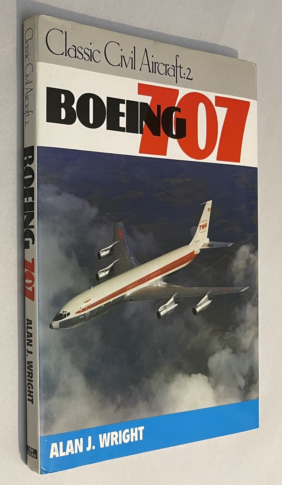 BOEING 707 CLASSIC CIVIL AIRCRAFT NO 2 Alan Wright FIRST EDITION DJ in ...