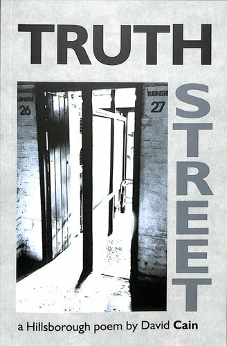 Truth Street A Hillsborough Poem by David Cain 9781999674243 | Brand ...