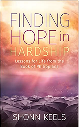 Finding Hope in Hardship: Lessons for Life from the Book of Philippians ...