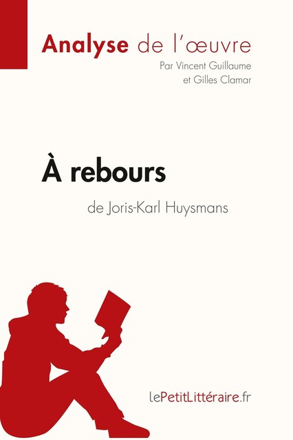À rebours de Joris-Karl Huysmans (Analyse de l'oeuvre) von Vincent ...