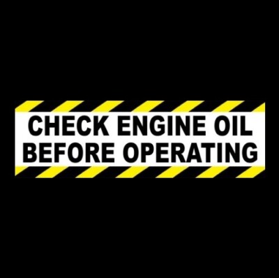 "CHECK ENGINE OIL BEFORE OPERATING" machinery warning STICKER sign ...