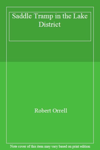 Saddle Tramp in the Lake District By Robert Orrell. 978187288000 | eBay