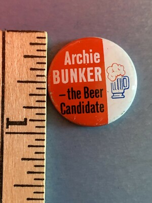 1972 Archie Bunker The Beer Candidate Campaign Pin | eBay