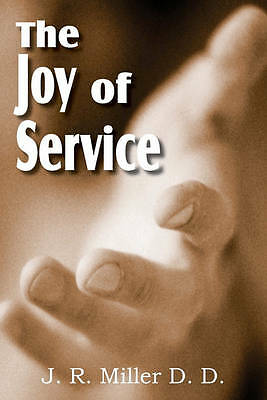 The Joy of Service by Dr J R Miller (Paperback, 2011) for sale online ...