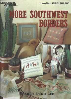 Vintage Leisure Arts 835 More Southwest Borders,Sandra Graham Case,1989 ...