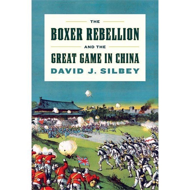Boxer Rebellion and the Great Game in China : A History by David J ...