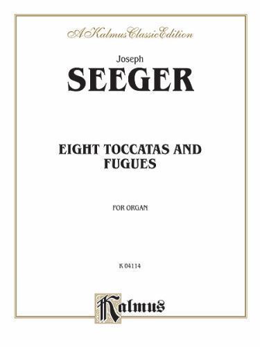 Eight Toccatas and Fugues by Joseph Seeger (1985, Trade Paperback) for ...