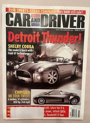 Car & Driver Magazine March 2004 Detroit Thunder Shelby Cobra~ Concept ...