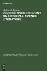 Perspectives of Irony on Medieval French Literature (de Proprietatibus ...