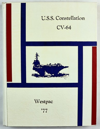 USS Constellation (CV-64) 1977 Westpac Deployment Cruise Book | eBay