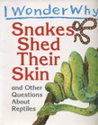 AMANDA O'NEILL - Snakes Shed Their Skin and other Questions (I Wonder ...