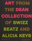 Giants: Art from the Dean Collection of Swizz Beatz and Alicia Keys ...