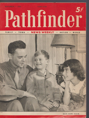 PATHFINDER NEWS MAGAZINE NOV. 7th 1945 - WWII SOLDIER BACK HOME AGAIN ...