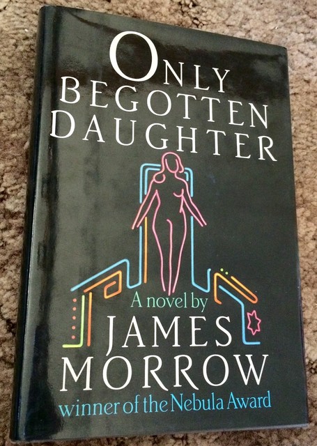 Only Begotten Daughter by James Morrow (1990, Hardcover) for sale ...