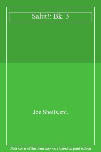 Salut!: Bk. 3,Joe Sheils,etc. 9780861672462 | eBay UK