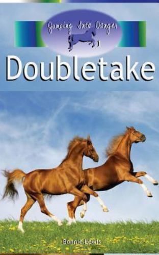 Doubletake (Jumping into Danger #1) by Bonnie Lewis (2012, Trade ...