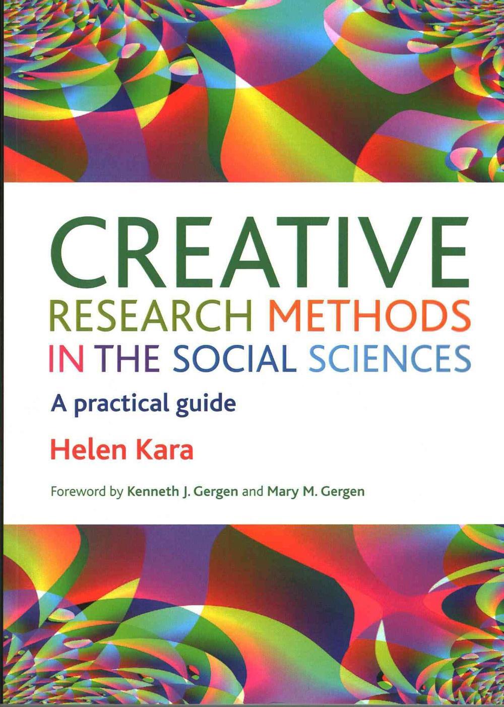Creative Research Methods in the Social Sciences: A Practical Guide by ...