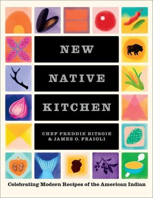 James Fraioli Freddie Bitsoie The New Native Kitchen (Relié) | eBay