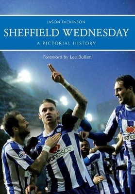Jason Dickinson Sheffield Wednesday A Pictorial History (Poche) | eBay