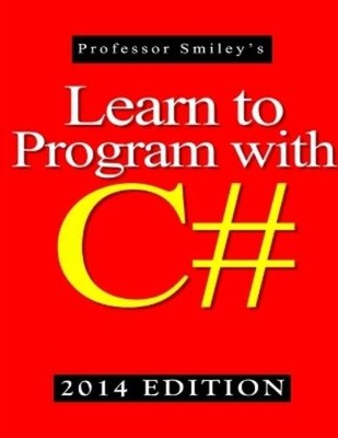 John Smiley Learn to Program with C# 2014 Edition (Tascabile) | eBay