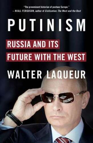 Putinism: Russia and Its Future with the West by Walter Laqueur: Used ...