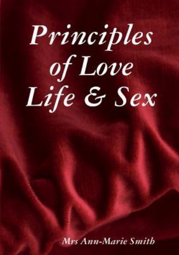 Principles of Love Life & Sex by Ann Marie Smith (2015, Trade Paperback ...