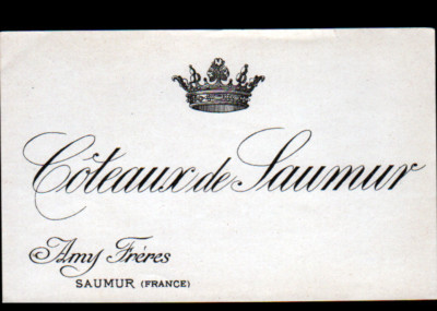 SAUMUR (49) ETIQUETTE ANCIENNE de VIN "COTEAUX DE SAUMUR / AMY Freres ...
