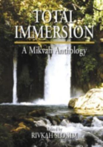 Total Immersion: A Mikvah Anthology by Slonim, Rivkah 9789657108680| eBay