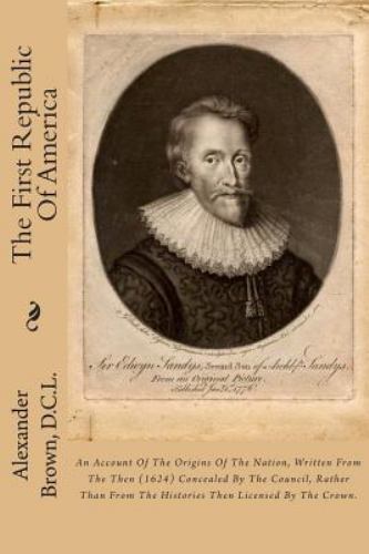 First Republic of America : An Account of the Origins of the Nation ...