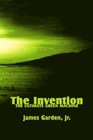 The Invention: The Ultimate Green Machine, Garden 9780759663596 Free ...