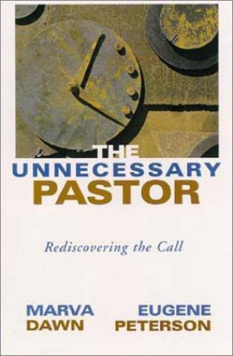 The Unnecessary Pastor: Rediscovering the Call 9780802846785| eBay