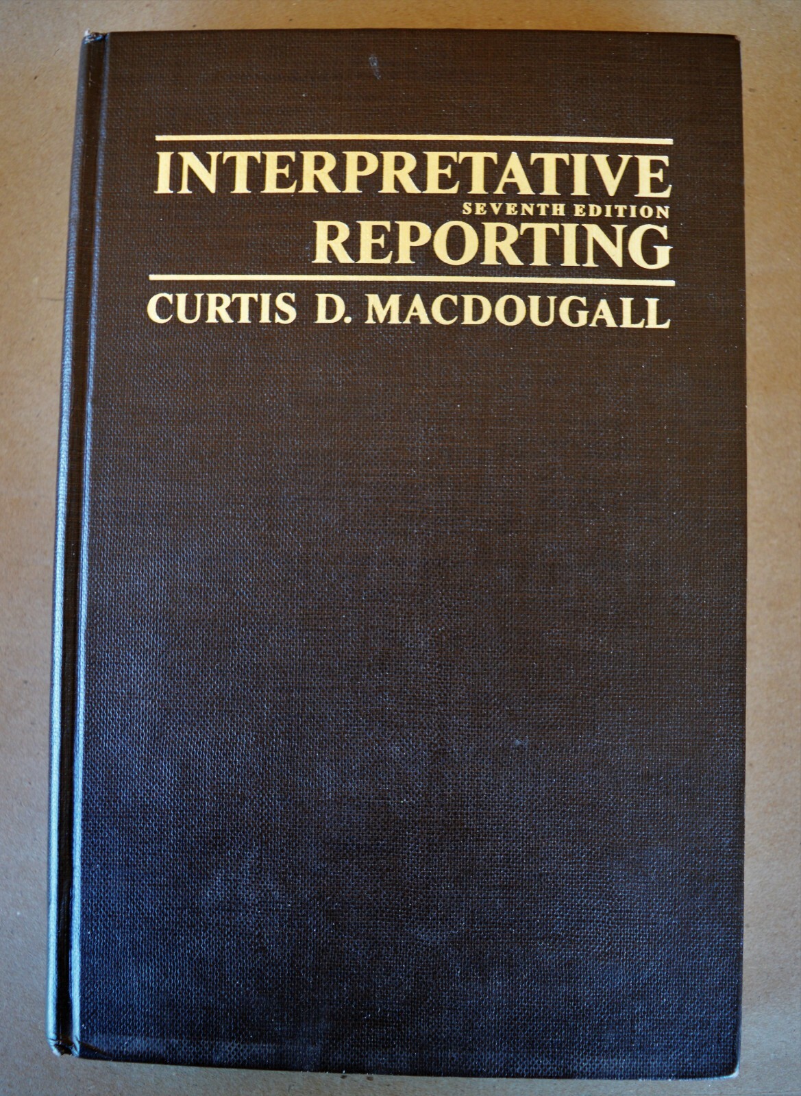 Interpretative Reporting by Curtis Daniel MacDougall (Hardcover) for ...