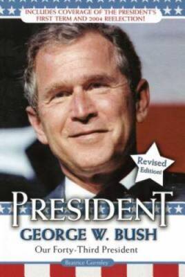President George W. Bush: Our Forty-third President - Paperback - GOOD ...
