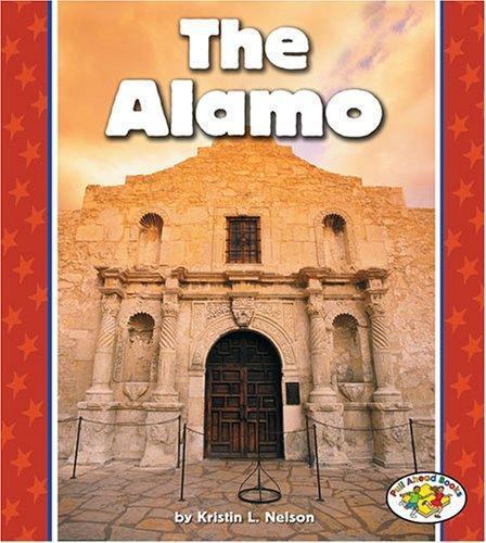 The Alamo; Pull Ahead Books ― Americ- 9780822537601, paperback, Kristin ...