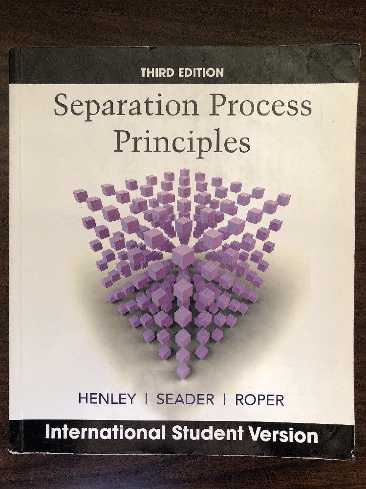 Separation Process Principles By Henley, Seader and Roper | eBay