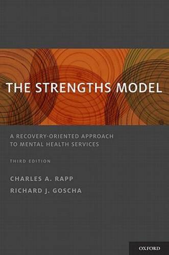 The Strengths Model: A Recovery-Oriented Approach to Mental Health S ...