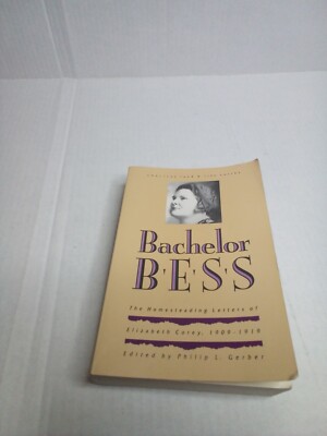 Bachelor Bess Homesteading Letters Of Elizabeth Corey Paperback ...