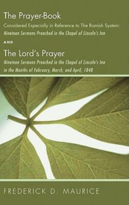 The Prayer - Book Considered Especially In Reference To The Romish ...