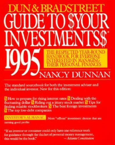 Dun and Bradstreet Guide to $Your Investments $1995 by Dunnan, Nancy ...