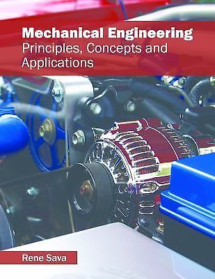 Mechanical Engineering: Principles, Concepts and Applications by Rene ...