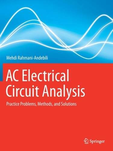 AC Electrical Circuit Analysis: Practice Problems, Methods, and ...
