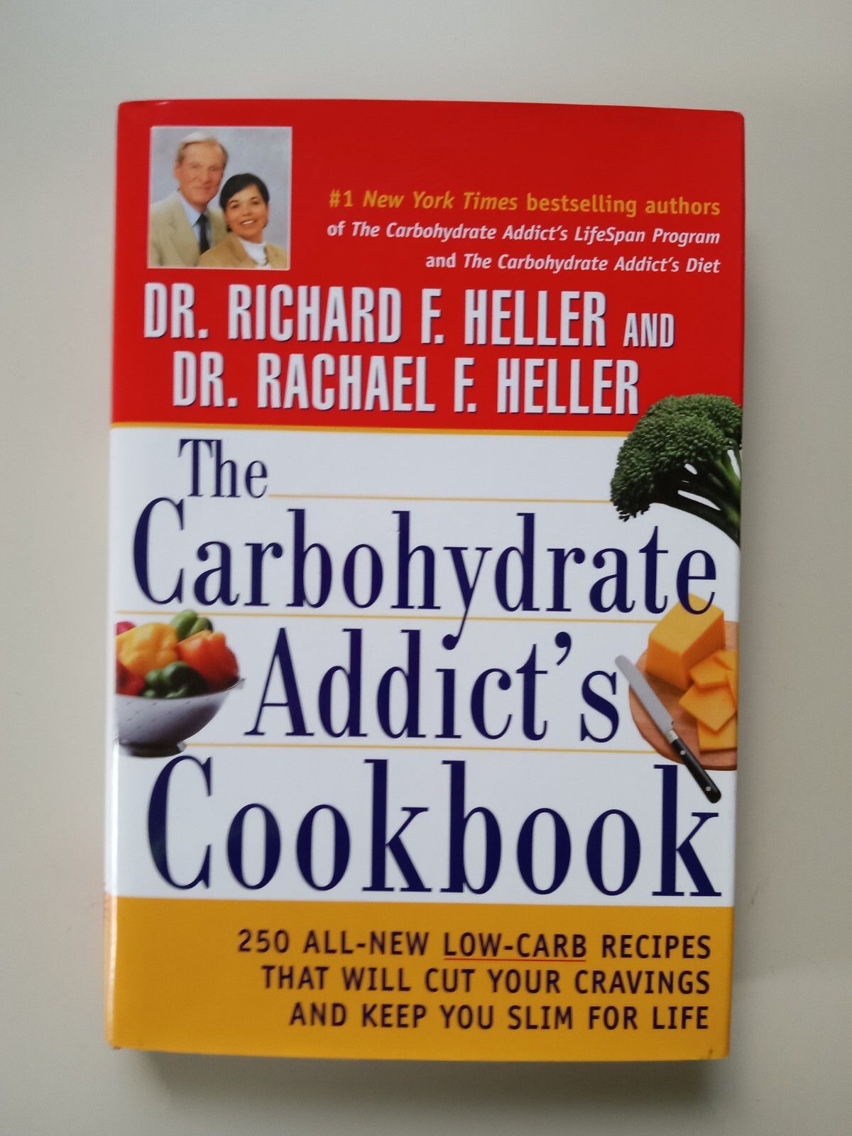 The Carbohydrate Addict's Cookbook : 250 All-New Low-Carb Recipes That ...
