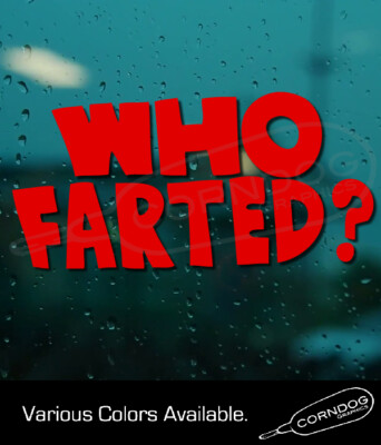 Who Farted? STICKER VINYL DECAL NERDS ALPH BETA REVENGE COLLAGE BOOGER ...