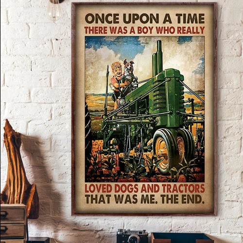 Once Upon A Time There Was A Boy Who Really Loved Dogs And Tractors ...