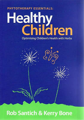 Phytotherapy Essentials: Healthy Children: Optimising Children's Health ...